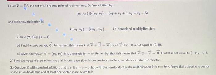 Solved 1.) Let V=R2, the set of all ordered pairs of real | Chegg.com