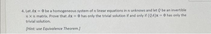 Solved 4. Let Ax=0 be a homogeneous system of n linear | Chegg.com