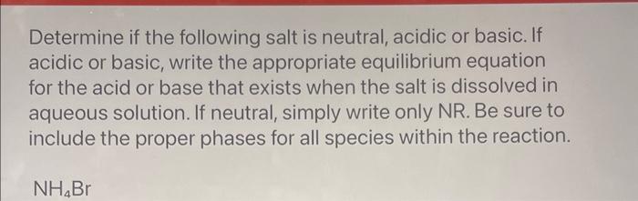 Solved Determine if the following salt is neutral, acidic or | Chegg.com