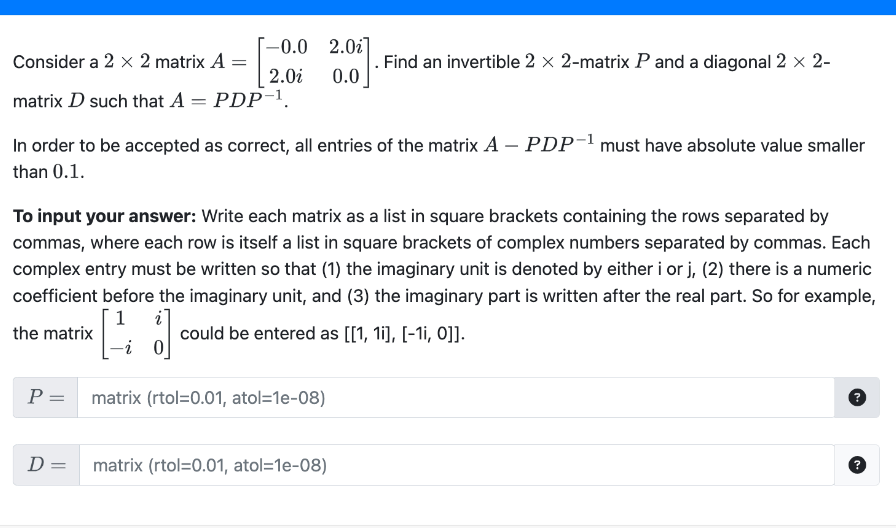 Solved Consider a 2×2 ﻿matrix A=[-0.02.0i2.0i0.0]. ﻿Find an | Chegg.com