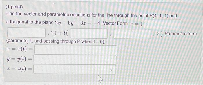 Solved (1 point) Find the vector and parametric equations | Chegg.com