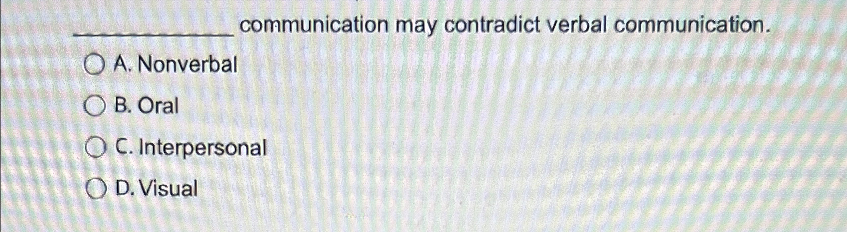 Solved communication may contradict verbal communication.A. | Chegg.com