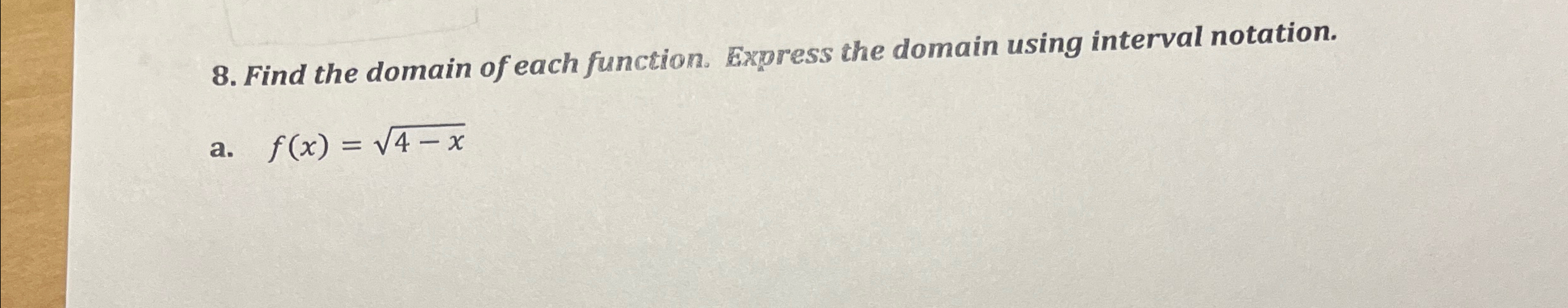 Solved Find the domain of each function. Express the domain | Chegg.com