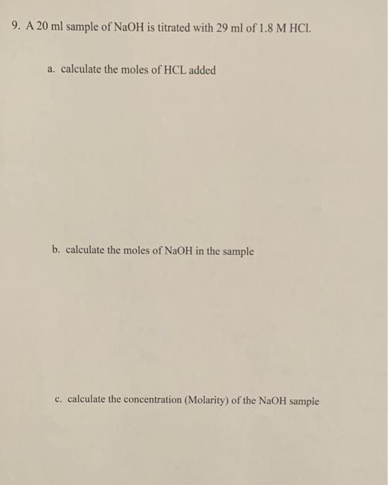 Solved 9. A 20 ml sample of NaOH is titrated with 29 ml of | Chegg.com