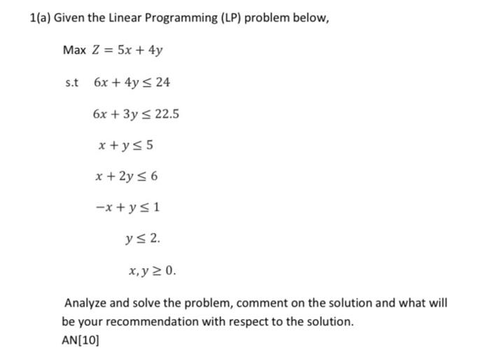 Solved 1(a) Given the Linear Programming (LP) problem below, | Chegg.com