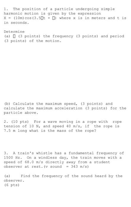 Solved 1. The position of a particle undergoing simple | Chegg.com