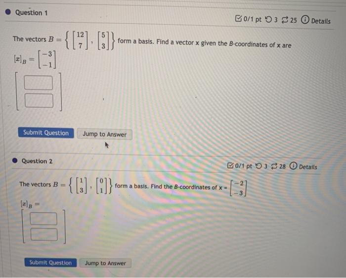 Solved Question 1 B0/1 pt 325 Details The vectors B form a | Chegg.com