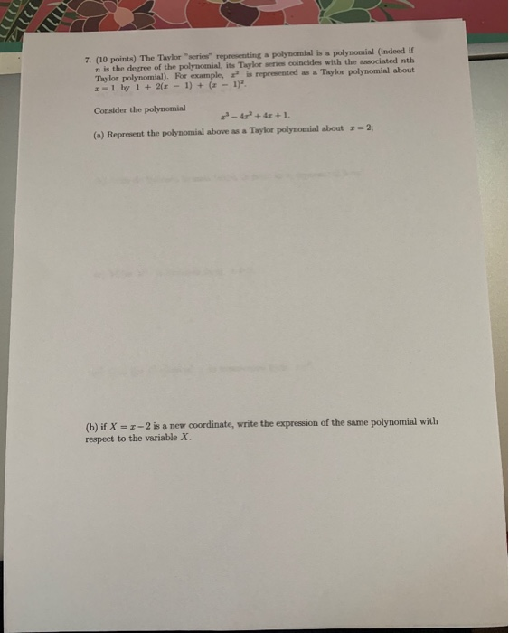 Solved F 7. (10 points) The Taylor "ries representing a | Chegg.com