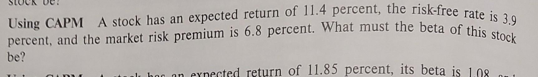 Solved Using CAPM A stock has an expected return of 11.4 | Chegg.com