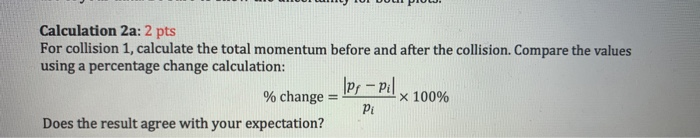 Solved Calculation 2a: 2 pts For collision 1, calculate the | Chegg.com