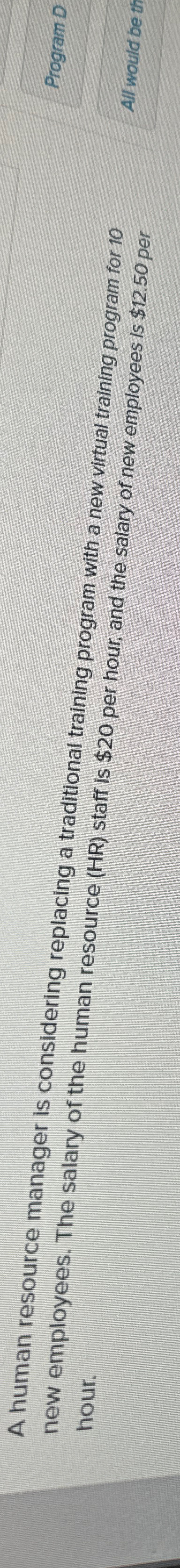 Solved A human resource manager is considering replacing a | Chegg.com