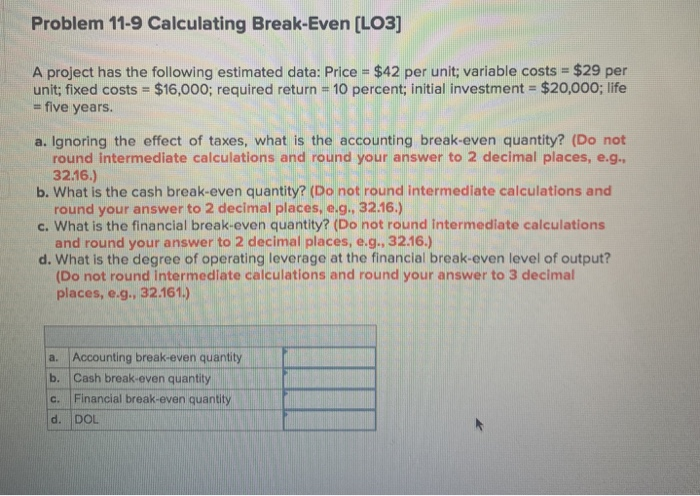 Solved Problem 11-9 Calculating Break-Even (LO3) A project | Chegg.com