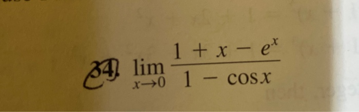 Solved 1 + x - et lim 1 0 1 - cosx 37. k k= 5)* 8. =(k + | Chegg.com