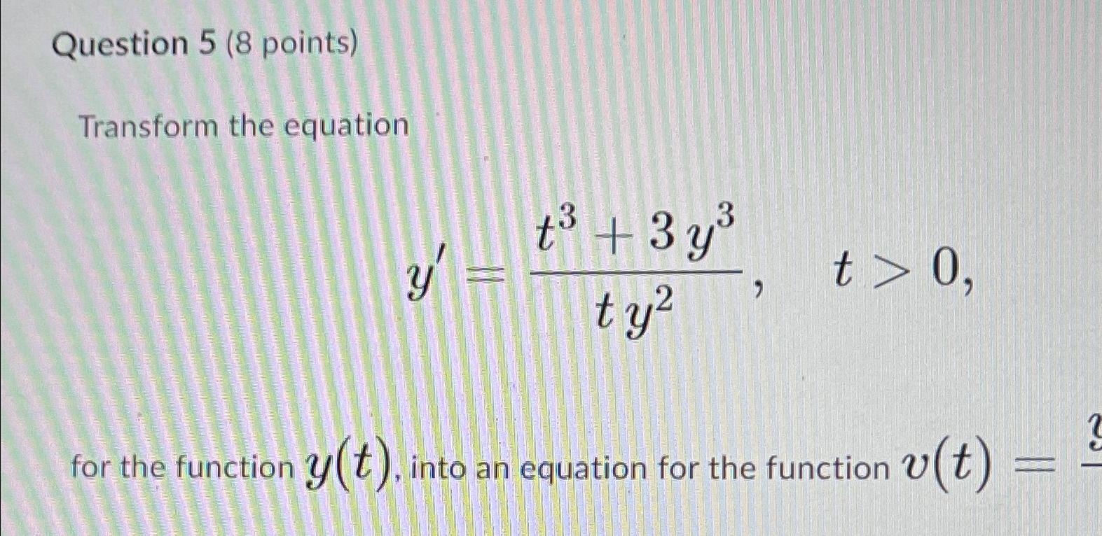 Solved Question 5 (8 ﻿points)Transform the | Chegg.com