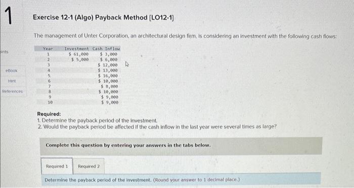 Solved Exercise 12−1 (Algo) Payback Method [LO12-1] The | Chegg.com