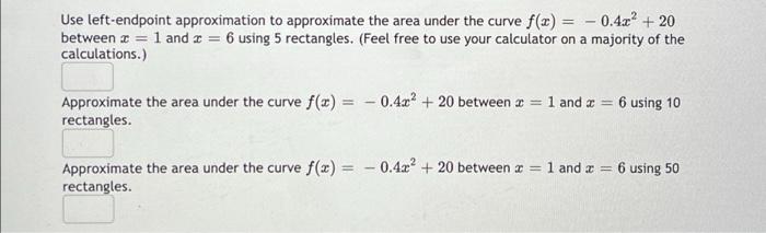 Solved Use left-endpoint approximation to approximate the | Chegg.com