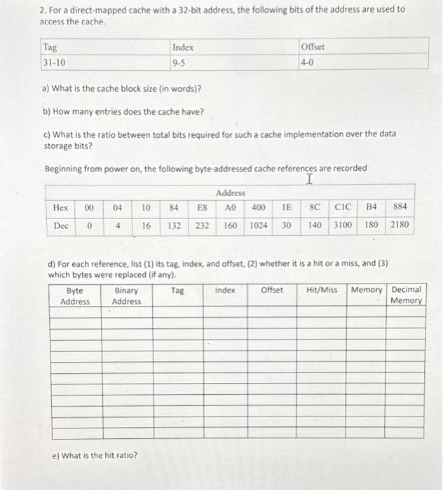 Solved 2. For a direct-mapped cache with a 32-bit address, | Chegg.com