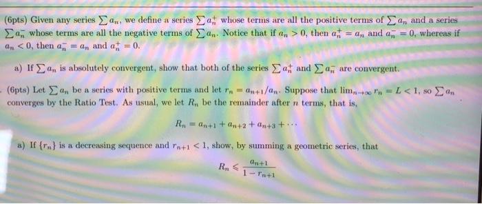 Solved (6pts) Given any series an, we define a series a | Chegg.com