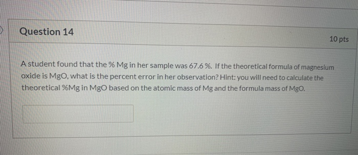 Solved Question 14 10 pts A student found that the % Mg in | Chegg.com