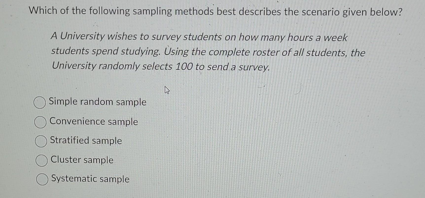 Solved Which of the following sampling methods best | Chegg.com