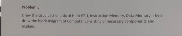 Problem 3 Draw The Circuit Schematic Of Hack Cpu 1802