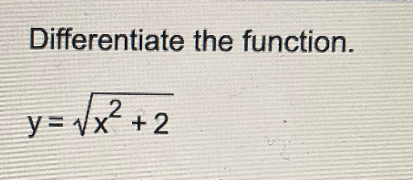 Solved Differentiate The Functionyx222 7521