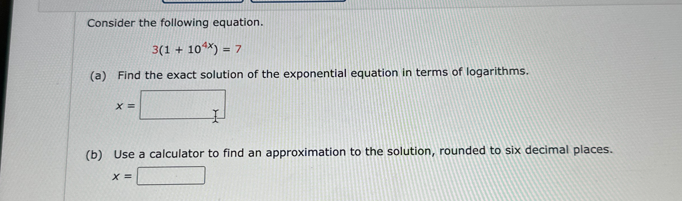 Solved Consider the following equation.3(1+104x)=7(a) ﻿Find | Chegg.com