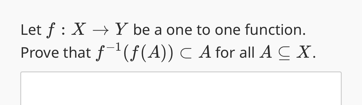 Solved Let f:x→Y ﻿be a one to one function. Prove that | Chegg.com