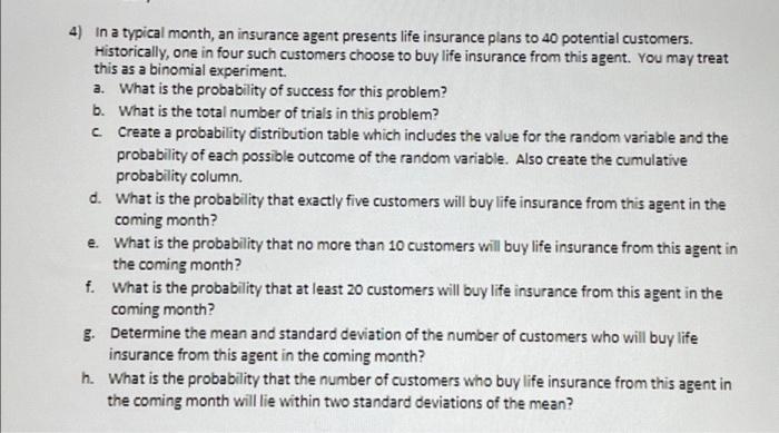 Solved 4) In a typical month, an insurance agent presents | Chegg.com