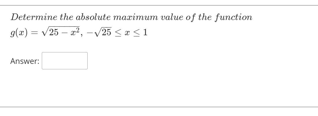 Solved Determine The Absolute Maximum Value Of The Function