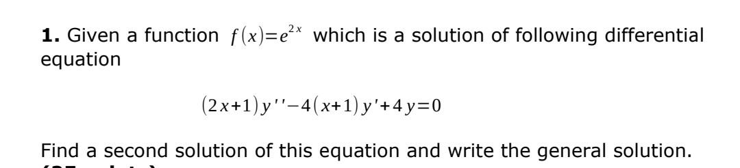 Solved 1. Given a function f(x)=e2x which is a solution of | Chegg.com