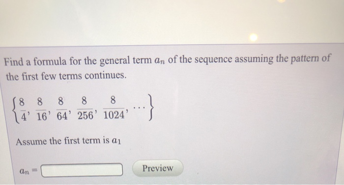 Solved Find a formula for the general term an of the | Chegg.com