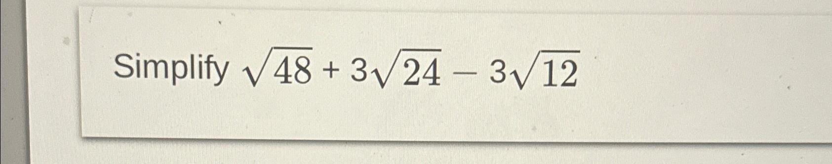 Solved Simplify 482+3242-3122 | Chegg.com