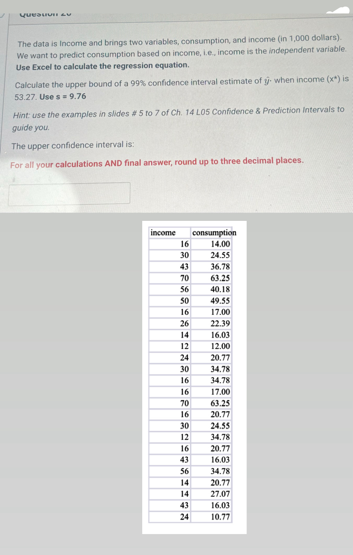 Solved The data is income and brings two variables, | Chegg.com