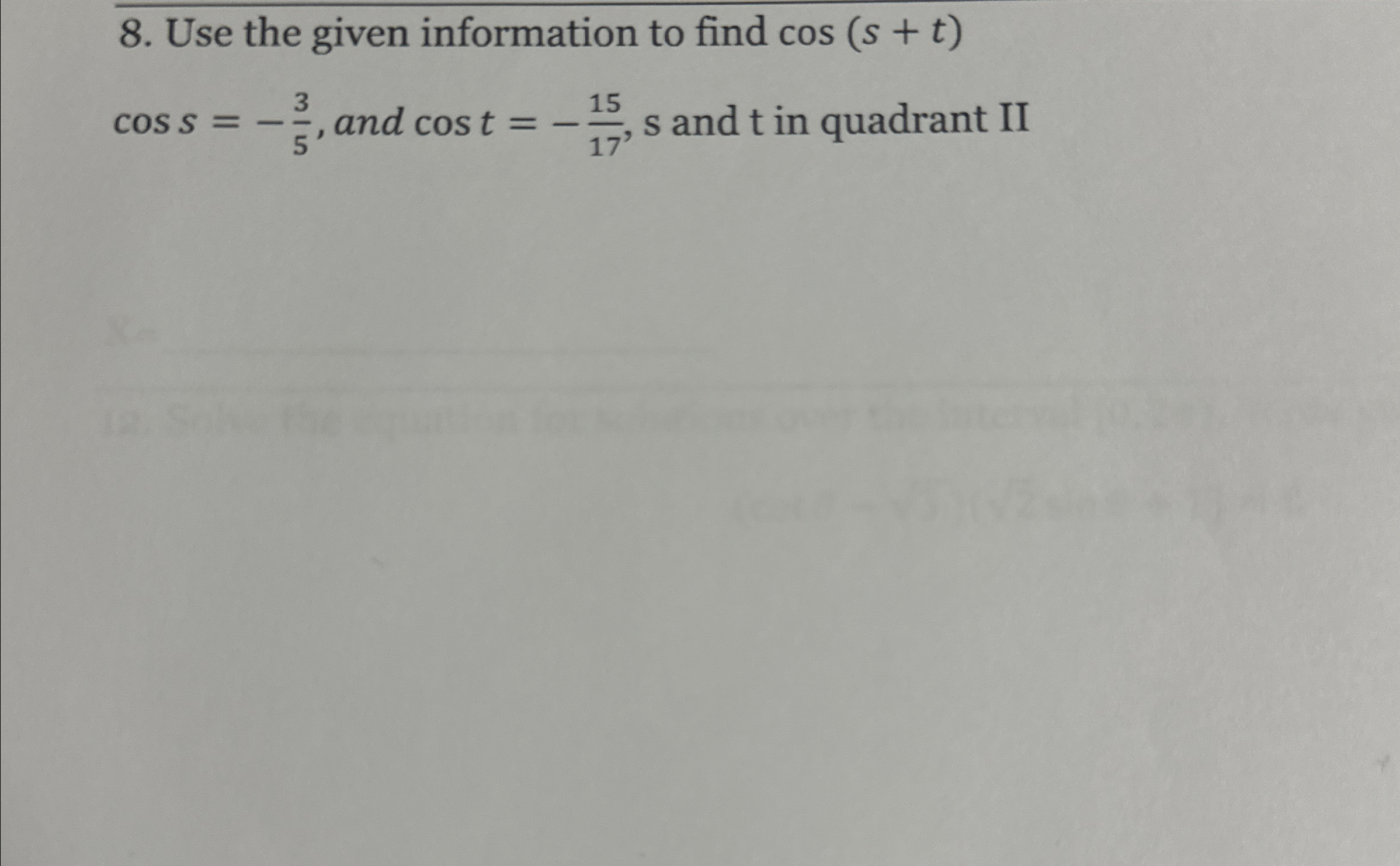 Solved Use the given information to find cos(s+t)coss=-35, | Chegg.com