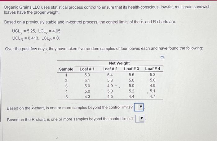 Solved Organic Grains LLC uses statistical process control | Chegg.com