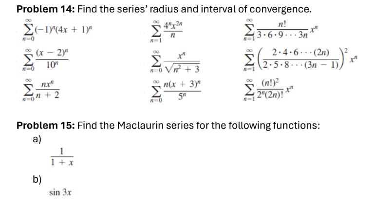 Problem 15: Find the Maclaurin series for the | Chegg.com