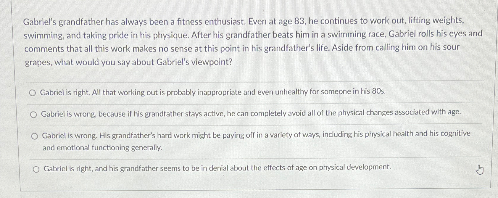 Solved Gabriel's grandfather has always been a fitness | Chegg.com