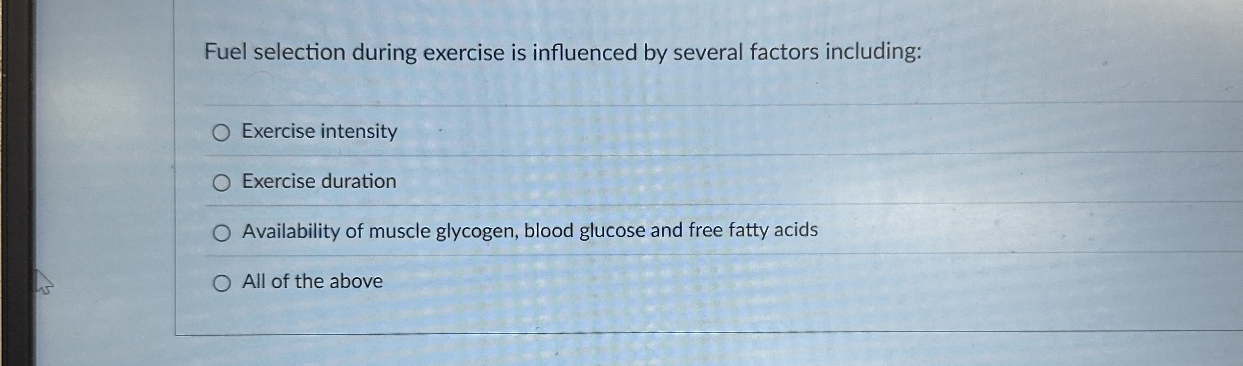 Solved Fuel selection during exercise is influenced by | Chegg.com