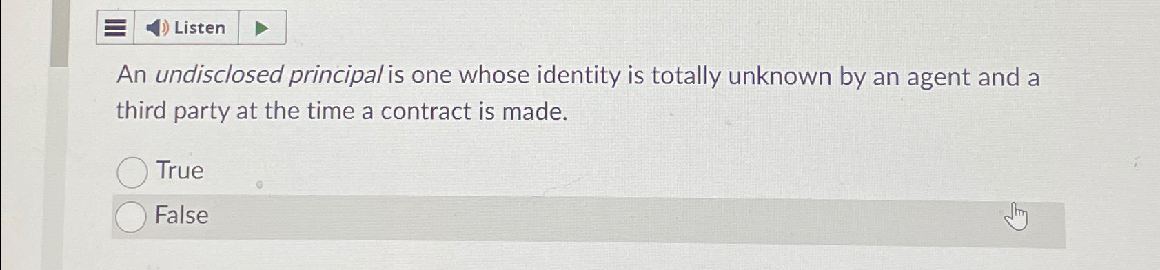 Solved ListenAn undisclosed principal is one whose identity | Chegg.com