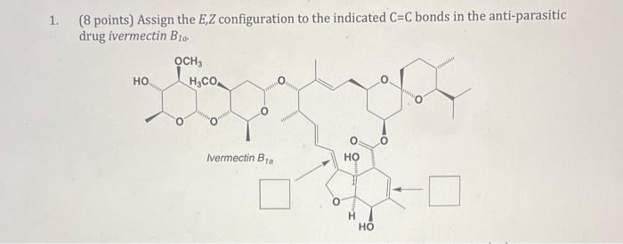 Solved ( 8 points) Assign the E,Z configuration to the | Chegg.com