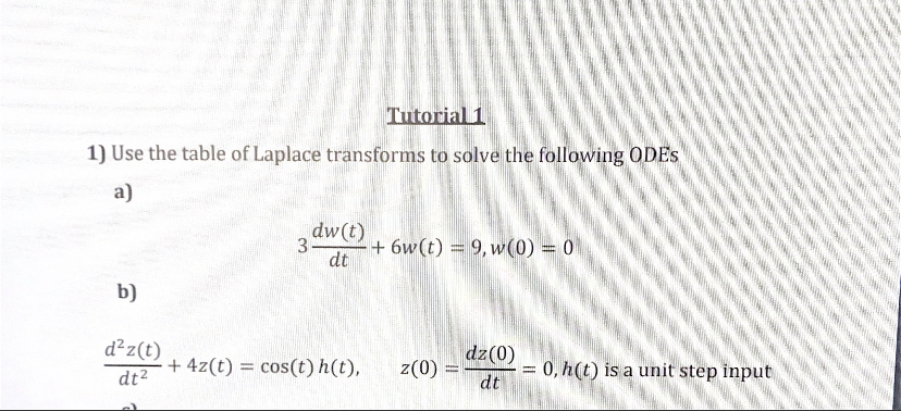 Solved Tutorial1Use the table of Laplace transforms to solve | Chegg.com
