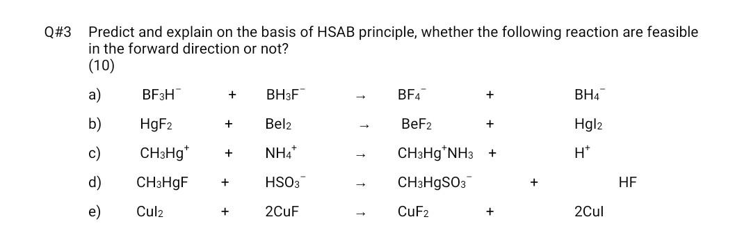 Solved Q#3 Predict and explain on the basis of HSAB | Chegg.com
