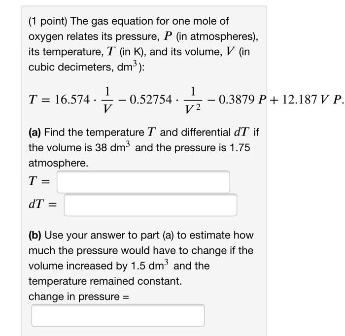 Solved (1 point) The gas equation for one mole of oxygen | Chegg.com