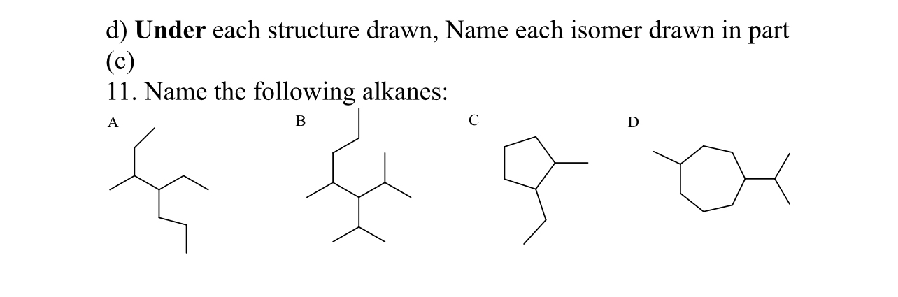 Solved d) ﻿Under each structure drawn, Name each isomer | Chegg.com