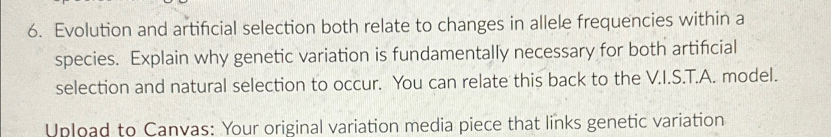 Solved Evolution and artificial selection both relate to | Chegg.com