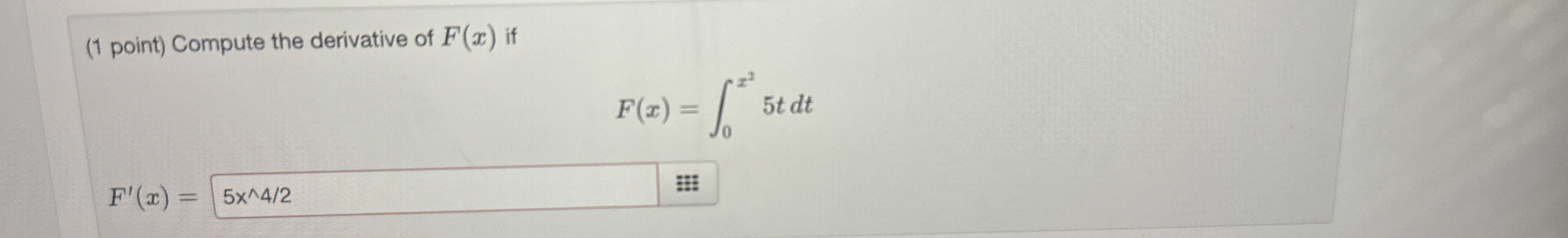 (1 ﻿point) ﻿Compute the derivative of F(x) | Chegg.com