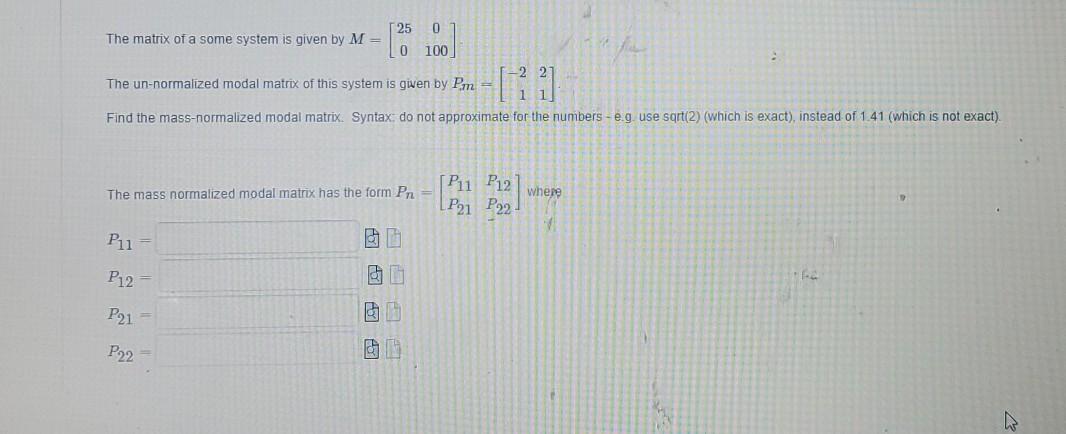 Solved 25 0 The matrix of a some system is given by M = 0 | Chegg.com