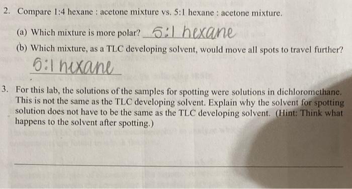 Solved 2. Compare 1:4 hexane : acetone mixture vs. 5:1 | Chegg.com
