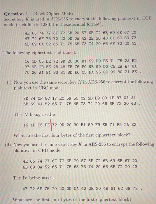 Solved Question 1. Block Cipher Modes Secret key K is used | Chegg.com